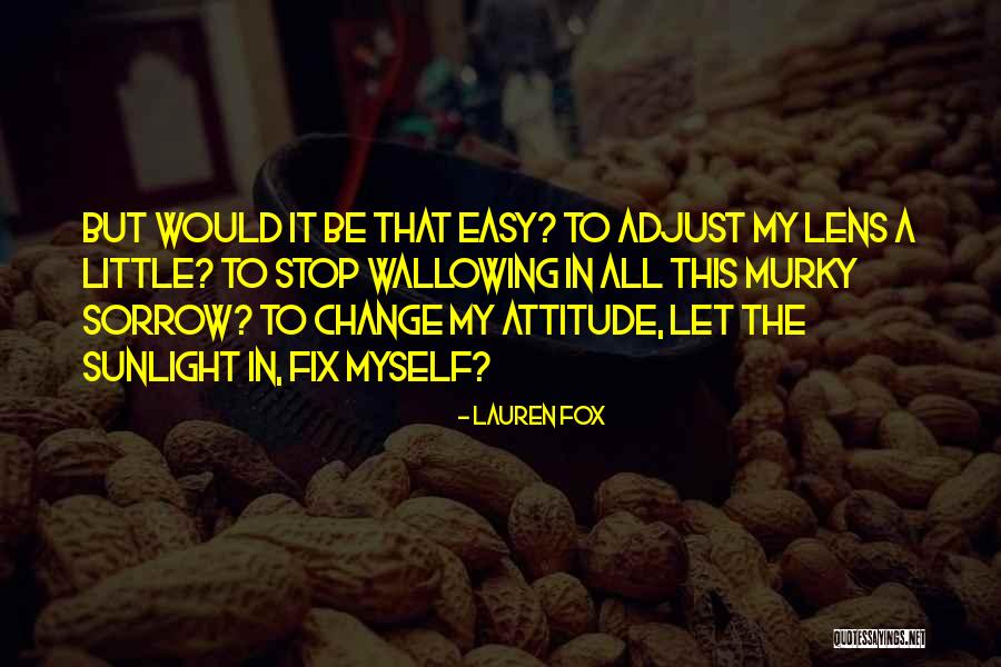 Top 18 Fix Your Attitude Quotes & Sayings Top 18 Fix Your Attitude Quotes & Sayings