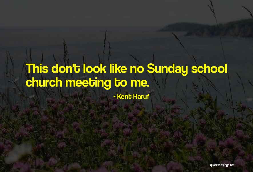 Top 62 Haruf Kent Quotes And Sayings