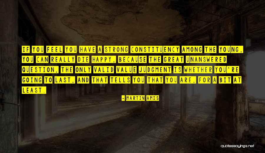 Top 32 Quotes & Sayings About Having Unanswered Questions Top 32 Quotes & Sayings About Having Unanswered Questions