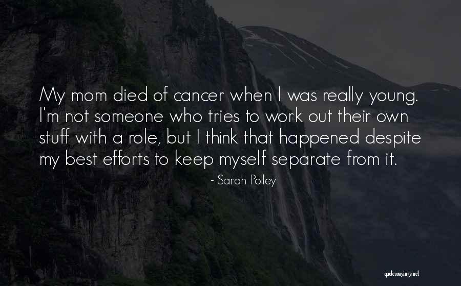 Top 68 My Mom Died Quotes And Sayings