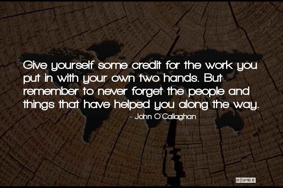 Top 16 Never Forget Those Who Helped You Quotes & Sayings Top 16 Never Forget Those Who Helped You Quotes & Sayings