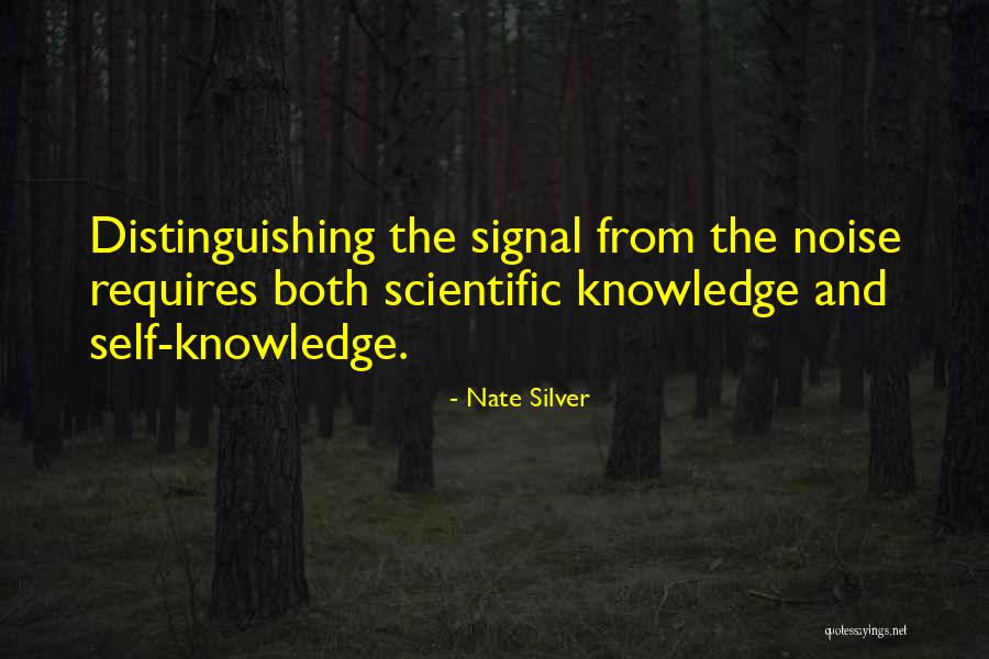 Top 15 Signal Vs Noise Quotes & Sayings Top 15 Signal Vs Noise Quotes & Sayings