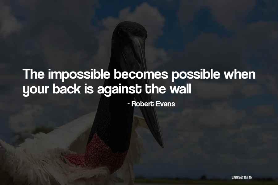 Top 29 Quotes & Sayings About The Impossible Becomes Possible Top 29 Quotes & Sayings About The Impossible Becomes Possible