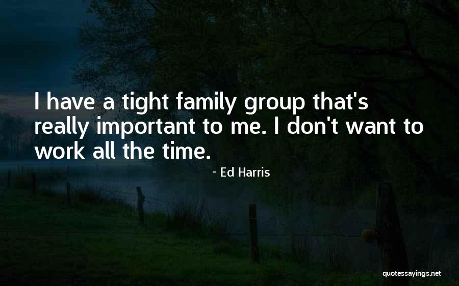 Top 57 Quotes & Sayings About Tight Family Top 57 Quotes & Sayings About Tight Family
