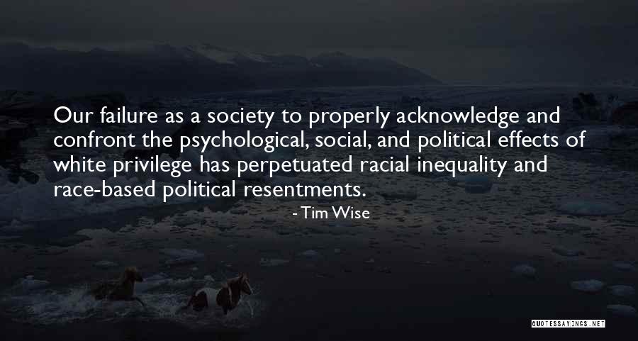Top 16 Tim Wise White Privilege Quotes & Sayings Top 16 Tim Wise White Privilege Quotes & Sayings
