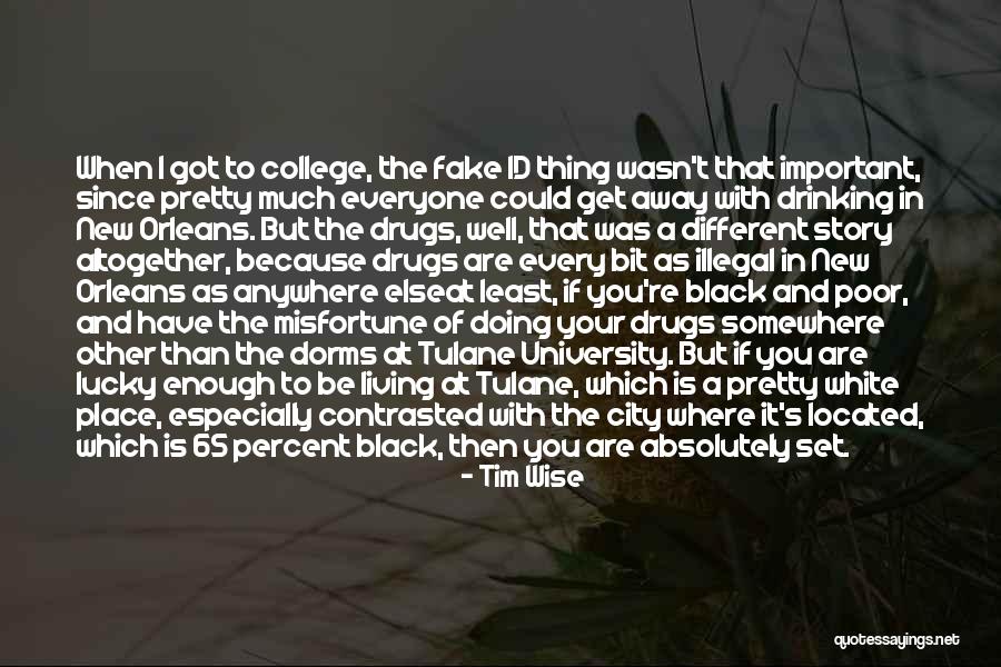 Top 16 Tim Wise White Privilege Quotes & Sayings Top 16 Tim Wise White Privilege Quotes & Sayings